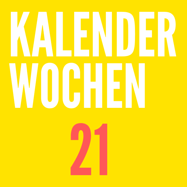 Wann Ist Die Kalenderwoche 21 Des Jahres 2023?