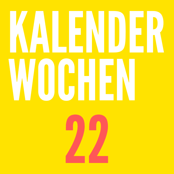 Wann Ist Die Kalenderwoche 22 Des Jahres 2023?