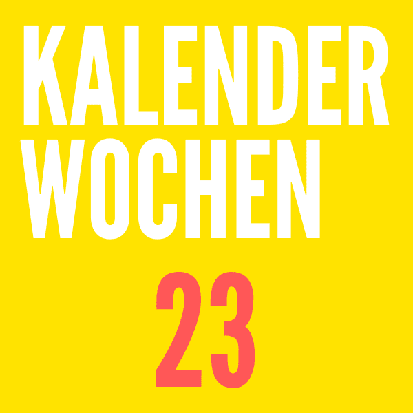 Wann Ist Die Kalenderwoche 23 Des Jahres 2023?