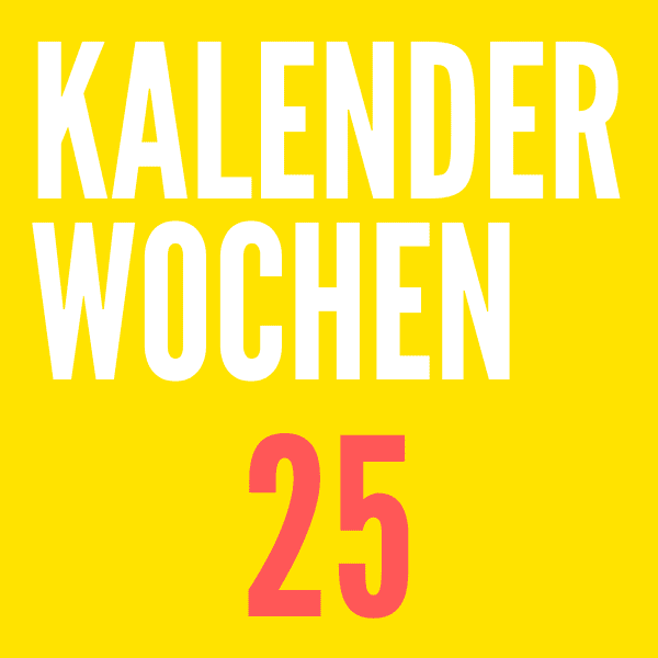 Wann Ist Die Kalenderwoche 25 Des Jahres 2023?