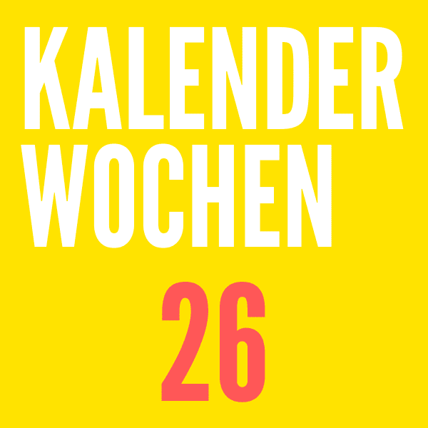 Wann Ist Die Kalenderwoche 26 Des Jahres 2023?