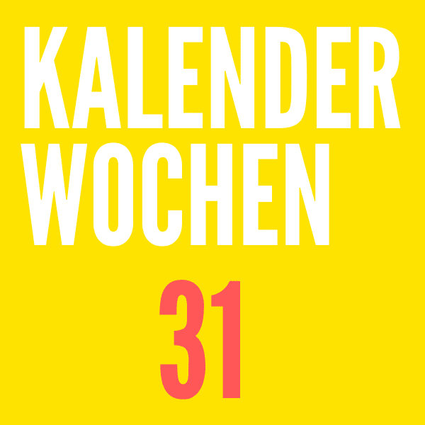 Wann Ist Die Kalenderwoche 31 Des Jahres 2023?