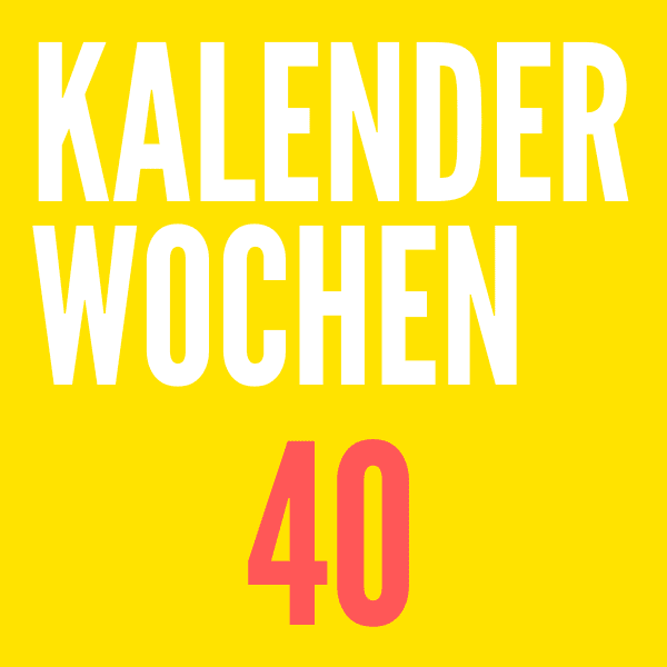 Wann Ist Die Kalenderwoche 40 Des Jahres 2023?