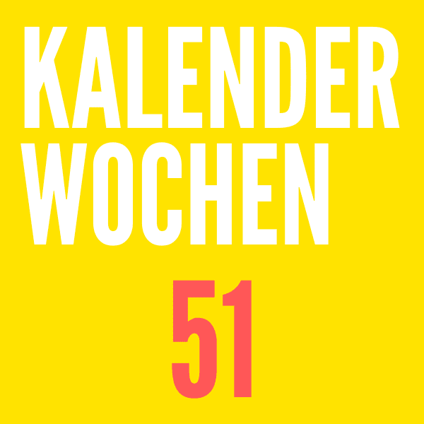 Wann Ist Die Kalenderwoche 51 Des Jahres 2023?